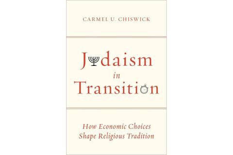 Judaism in Transition: How Economic Choices Shape Religious Tradition ...